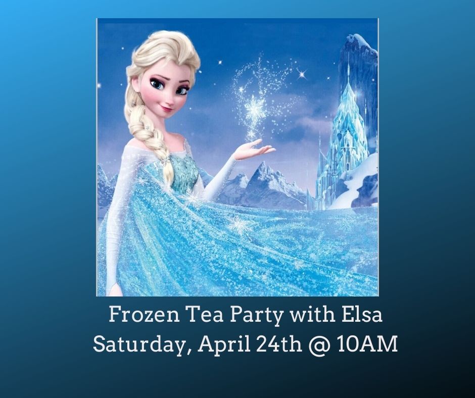 Frozen Tea Party with Elsa - The Tea Shoppe